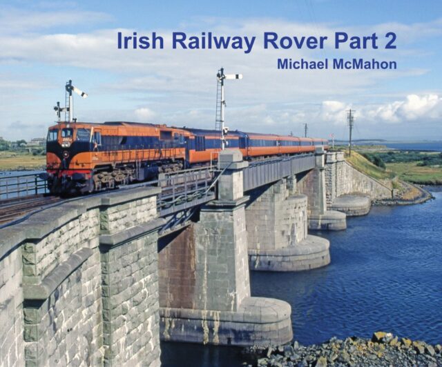 Irish Railway Rover Part 2 - In-depth History | TT Publishing UK